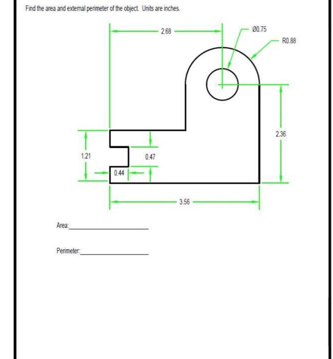 Solved Find the area and external perimeter of the object. | Chegg.com