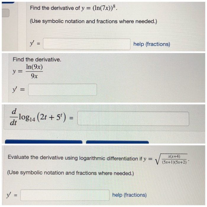 Solved Find the derivative of y = (ln(7x)). (Use symbolic | Chegg.com