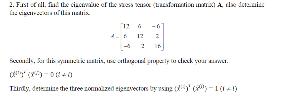Solved First of all, find the eigenvalue of the stress | Chegg.com