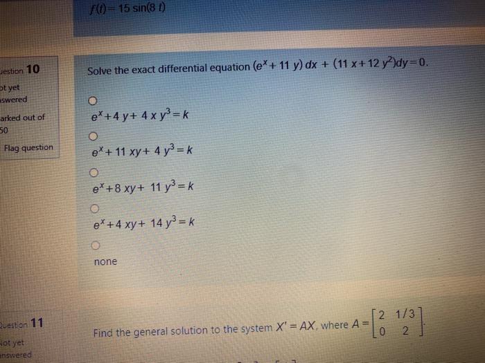 Solved = 15 sin(8) Eestion 10 Solve the exact differential | Chegg.com Solved = 15 sin(8) Eestion 10 Solve the exact differential | Chegg.com