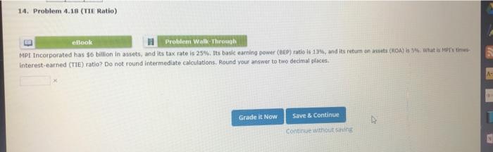 Solved 14. Problem 4.18 (TIE Ratio) eBook Problem Walk | Chegg.com