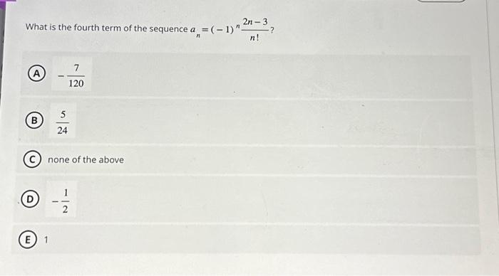 Solved What is the fourth term of the sequence | Chegg.com