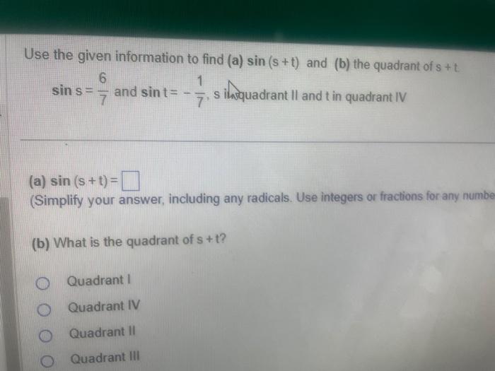 Solved Use the given information to find (a) sin(s+t) and | Chegg.com