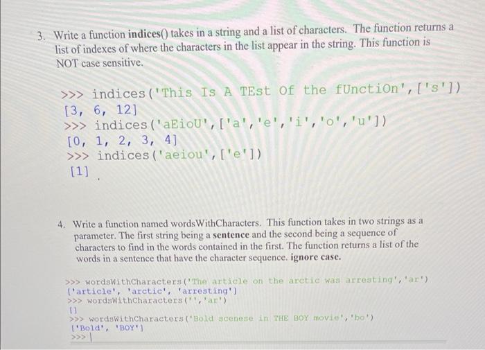 Solved 3. Write a function indices0) takes in a string and a | Chegg.com