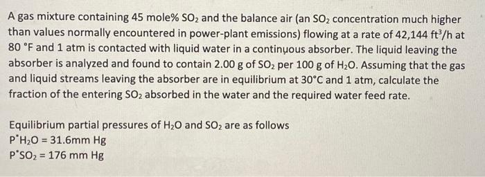 Solved A gas mixture containing 45 mole %SO2 and the balance | Chegg.com