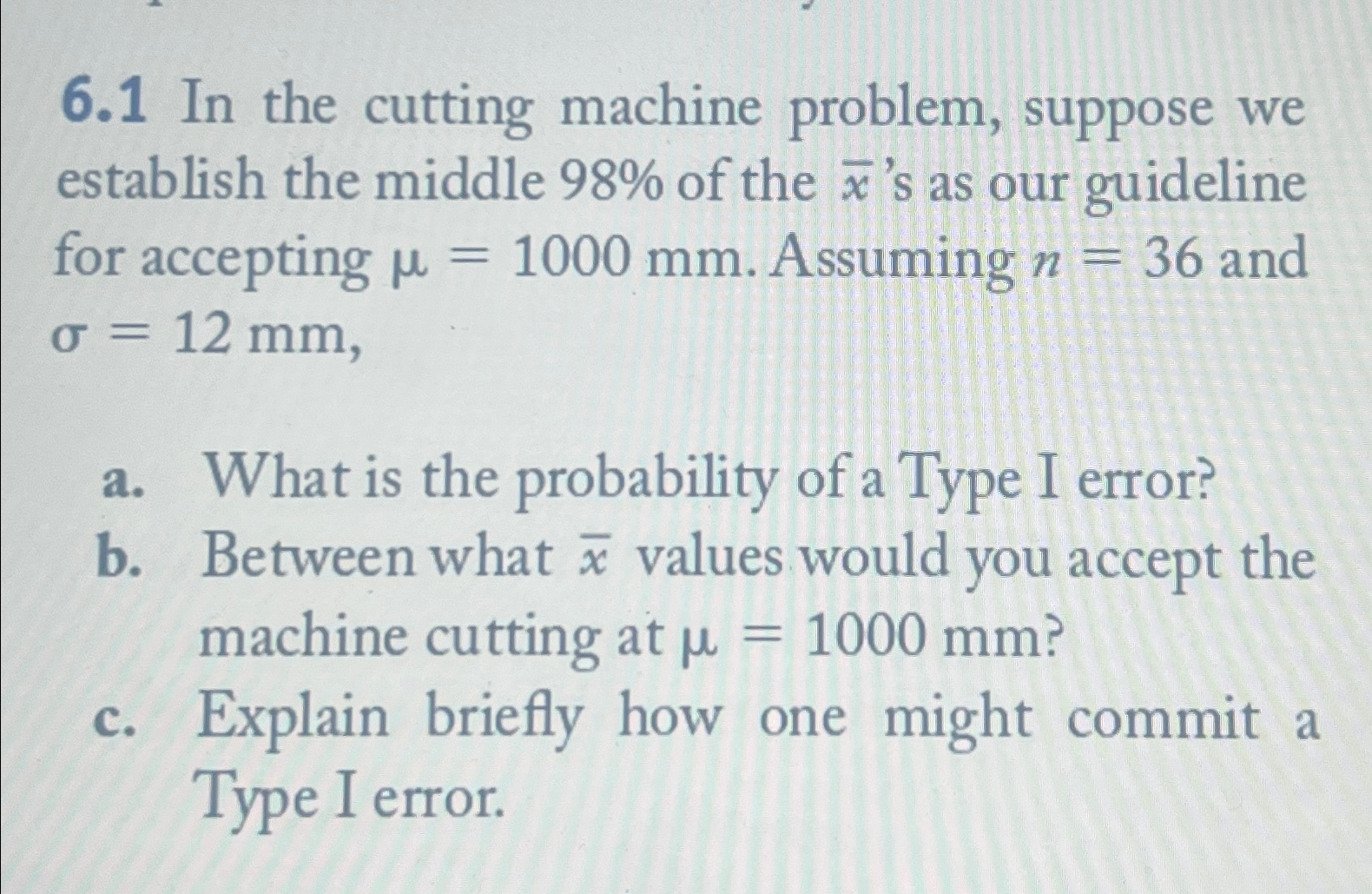 In the cutting machine problem, suppose we establish | Chegg.com
