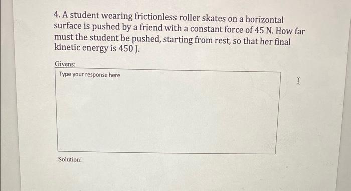 Solved 4. A student wearing frictionless roller skates on a | Chegg.com