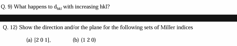 Solved Q. 9) ﻿What happens to dhkl ﻿with increasing | Chegg.com