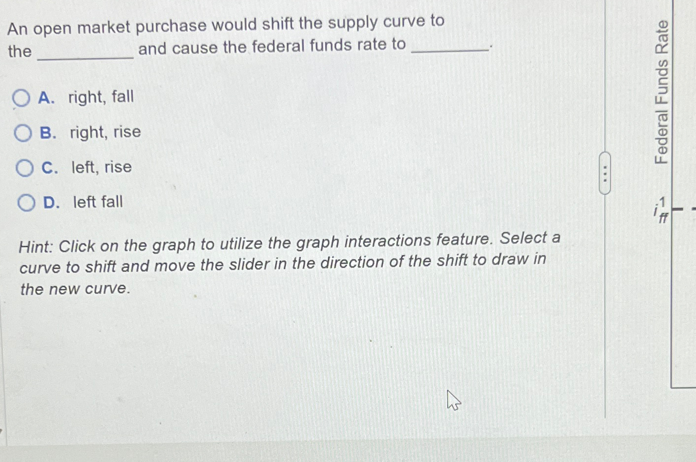 Solved An open market purchase would shift the supply curve | Chegg.com