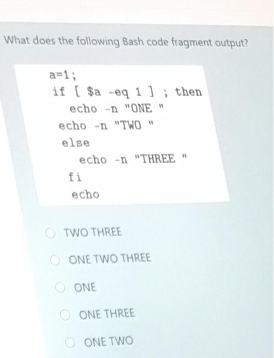 Solved What does the following Bash code fragment output? | Chegg.com