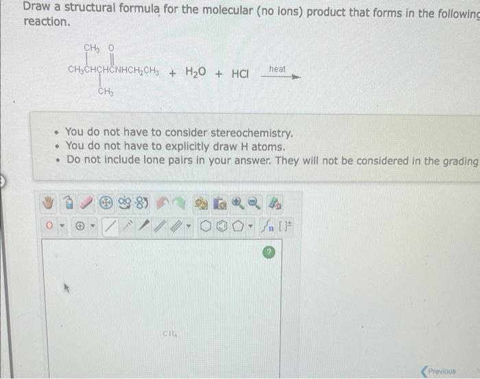 [Solved]: Draw a structural formula for the molecular (no i