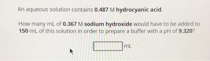 Solved An aqueous solution contains 0.487M hydrocyanic acid. | Chegg.com