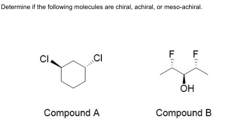 Solved Determine if the following molecules are chiral, | Chegg.com