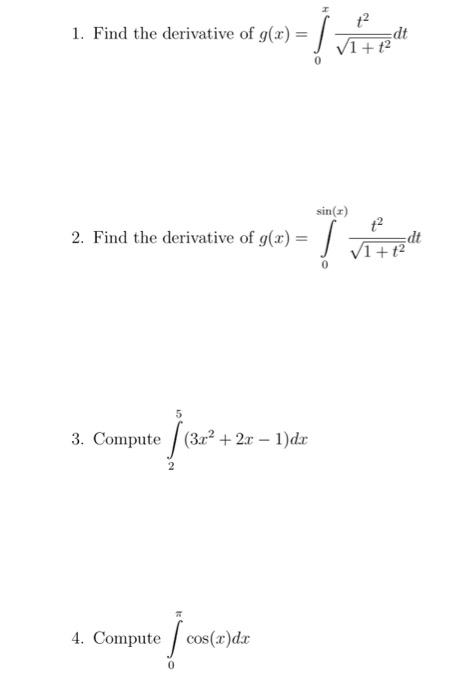 Solved derivative of g(x)=∫0x1+t2t2dt derivative of | Chegg.com