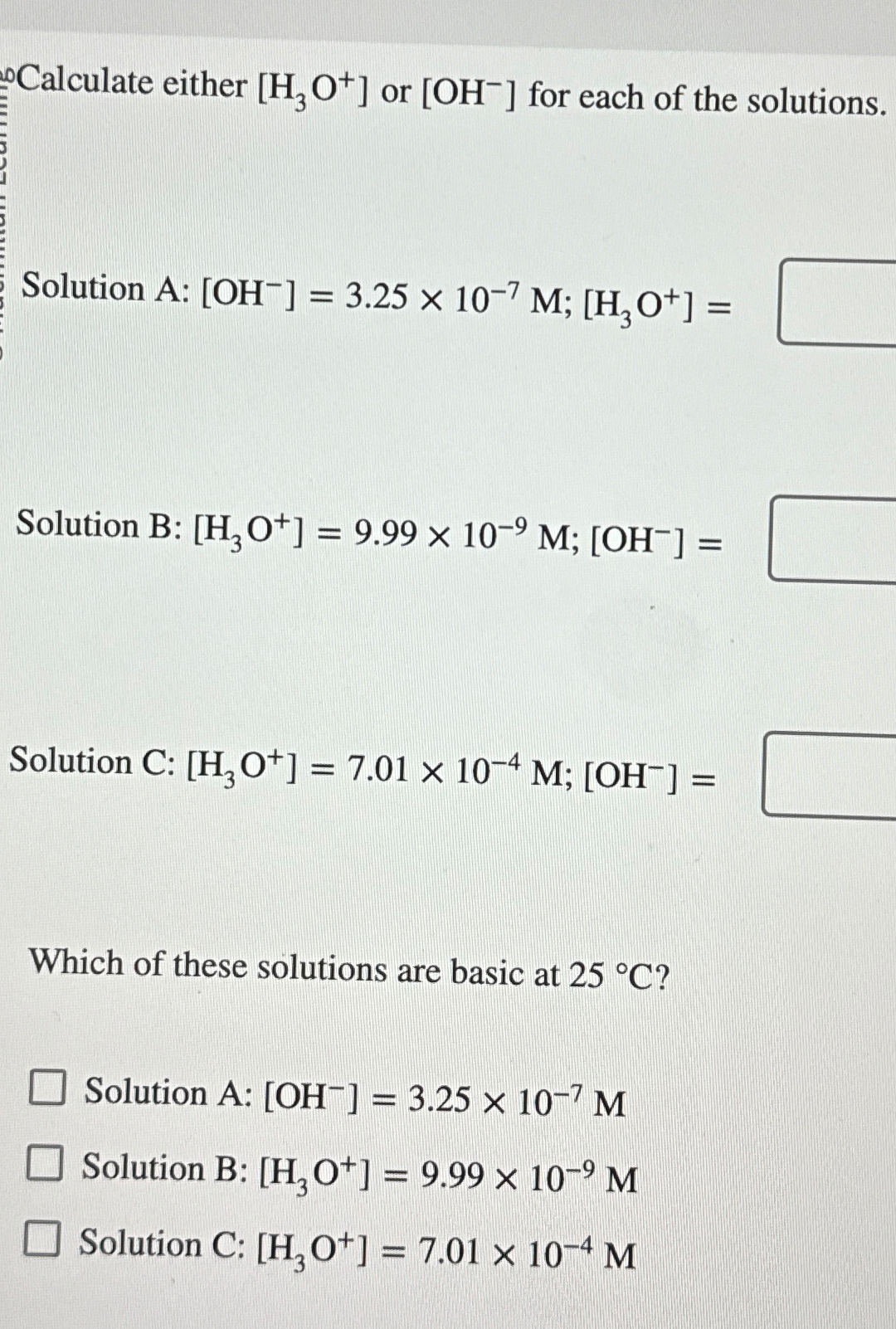 Solved Calculate either H3O+or OH-for each of the | Chegg.com