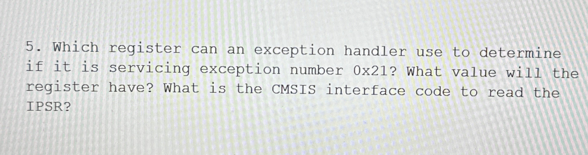 Solved Which register can an exception handler use to | Chegg.com