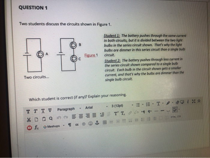 Solved QUESTION 1 Two students discuss the circuits shown in | Chegg.com