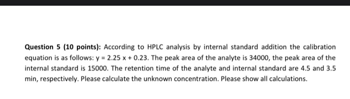 Solved Question 5 (10 points): According to HPLC analysis by | Chegg.com