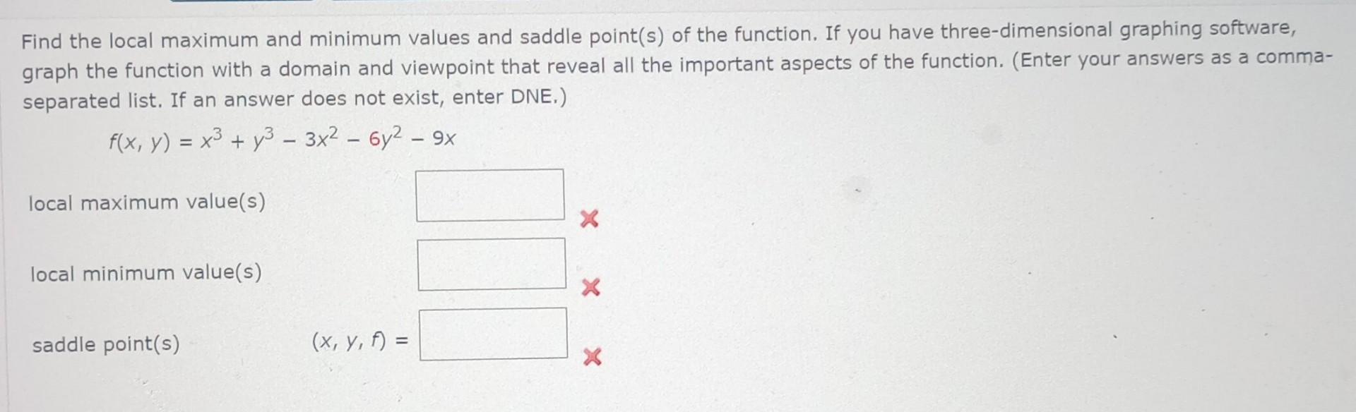 Solved Find the local maximum and minimum values and saddle | Chegg.com