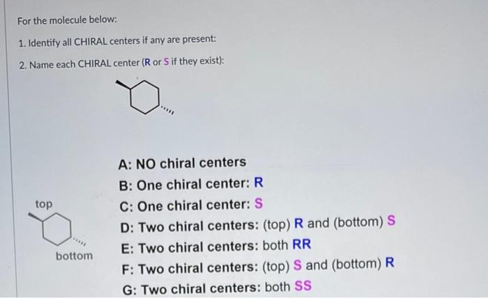 Solved For the molecule below: 1. Identify all CHIRAL | Chegg.com