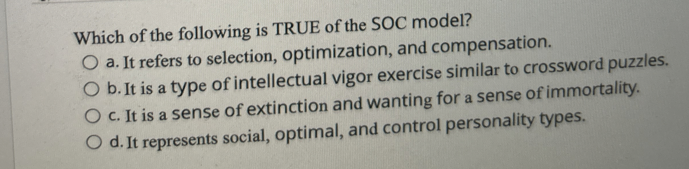 Solved Which of the following is TRUE of the SOC model?a. | Chegg.com
