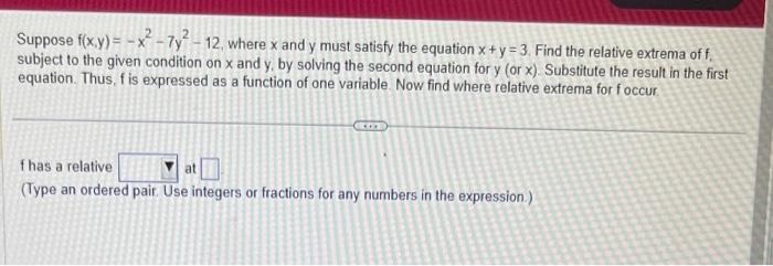 Solved Suppose F X Y −x2−7y2−12 Where X And Y Must Satisfy