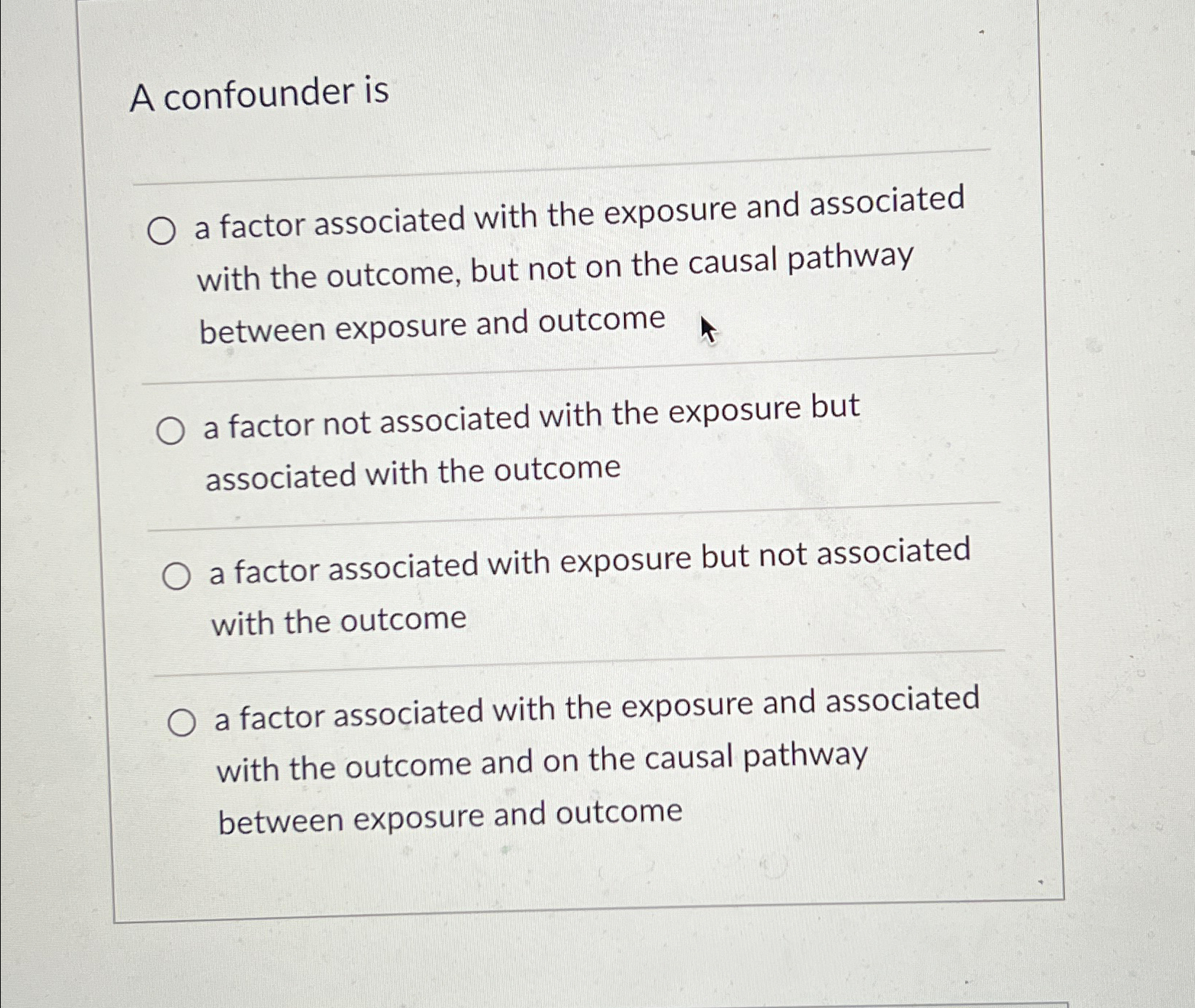 A confounder isa factor associated with the exposure | Chegg.com