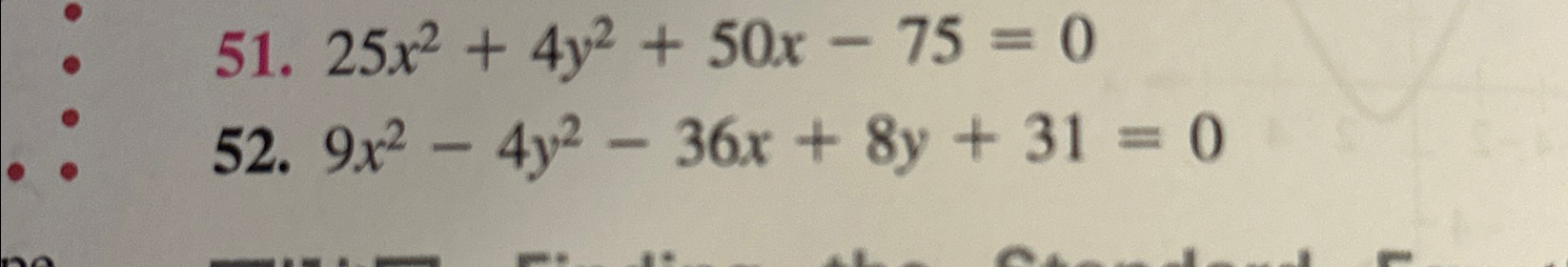 Solved 9x2-4y2-36x+8y+31=0Write equation in standard form of | Chegg.com