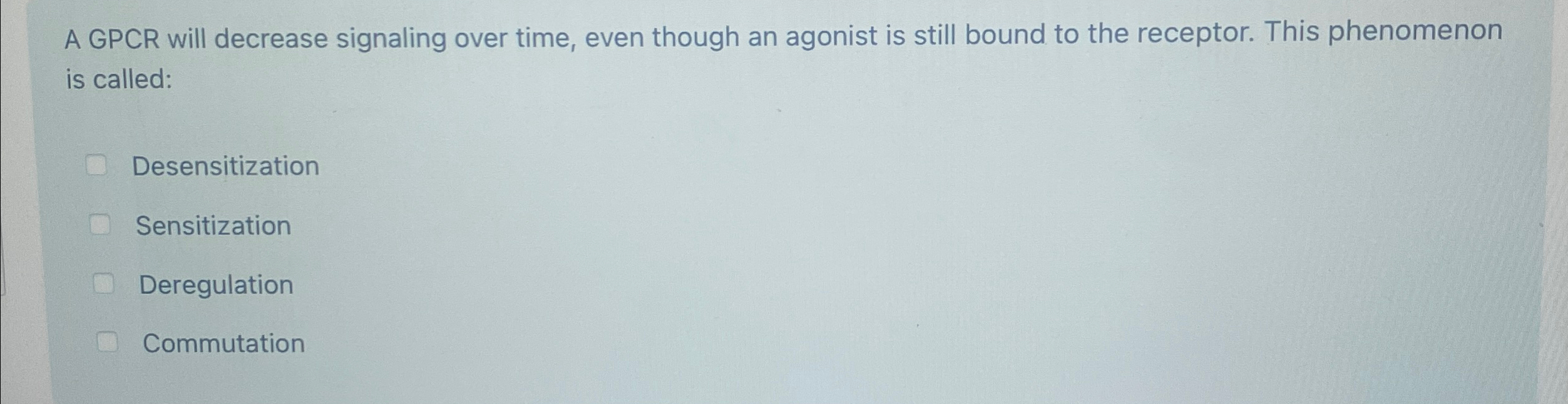 Solved A GPCR will decrease signaling over time, even though | Chegg.com