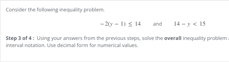 Solved Consider the following inequality problem.-2(y-1)≤14, | Chegg.com