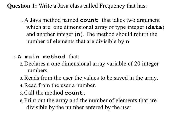 Solved Question 1: Write a Java class called Frequency that | Chegg.com