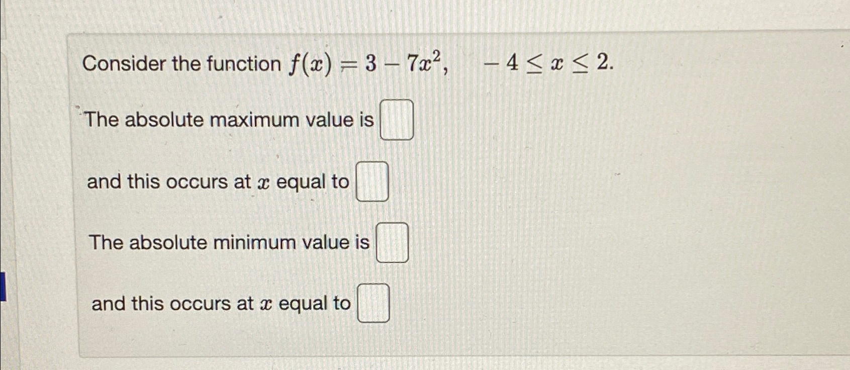 Consider the function f(x)=3-7x2,-4≤x≤2.The absolute | Chegg.com