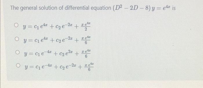 Solved The general solution of differential equation (D2 – | Chegg.com