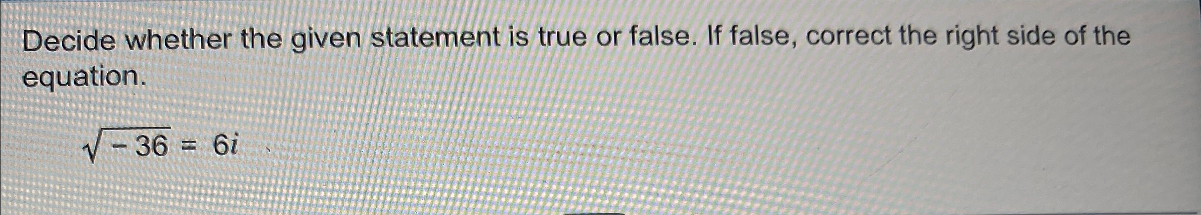 Solved Decide whether the given statement is true or false. | Chegg.com