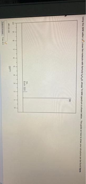 Solved Timer Using the JSME editor (2) draw the molecule | Chegg.com
