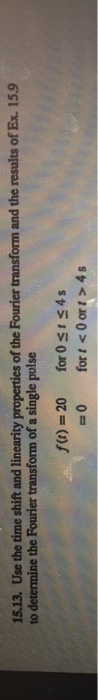 Solved 15.13. Use the time shift and linearity properties of | Chegg.com