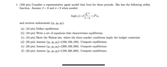 Solved (100 pts) Consider a representative agent model that | Chegg.com