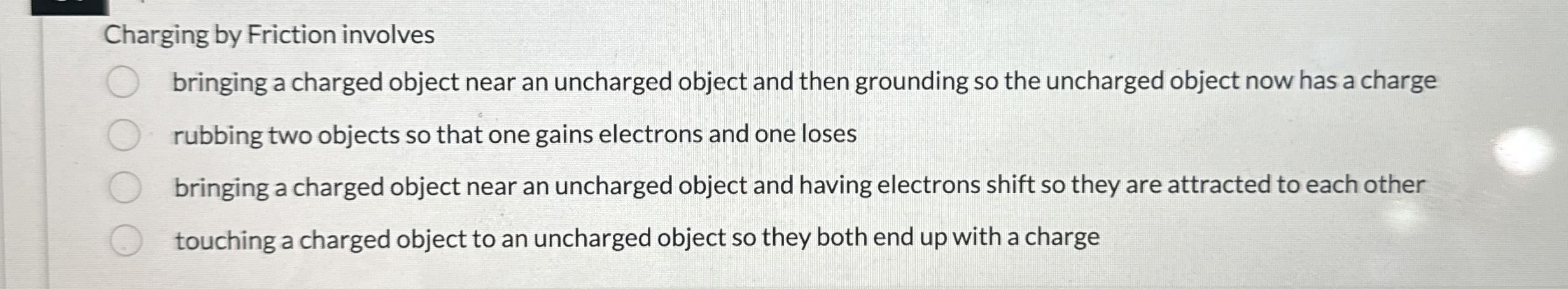 Solved Charging by Friction involvesbringing a charged | Chegg.com