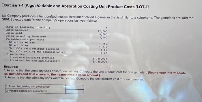 Solved Exercise 7-1 (Algo) Variable and Absorption Costing | Chegg.com