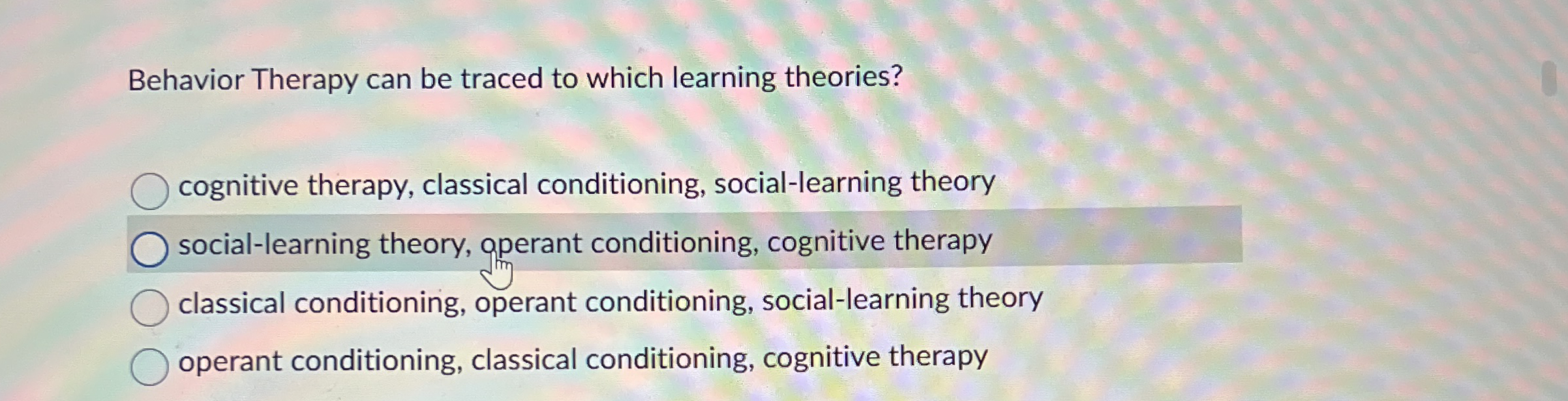 Solved Behavior Therapy can be traced to which learning | Chegg.com