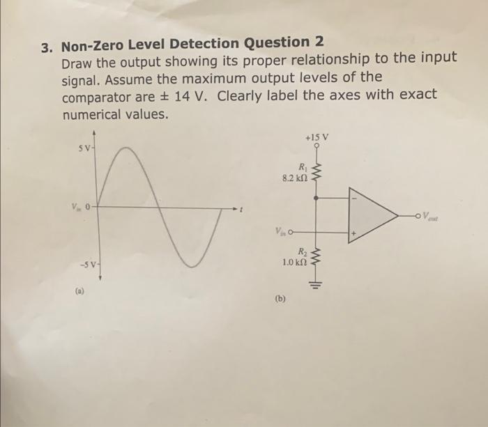 Solved Non-Zero Level Detection Question 2 Draw the output | Chegg.com