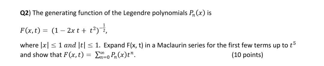 Solved Q2) The generating function of the Legendre | Chegg.com