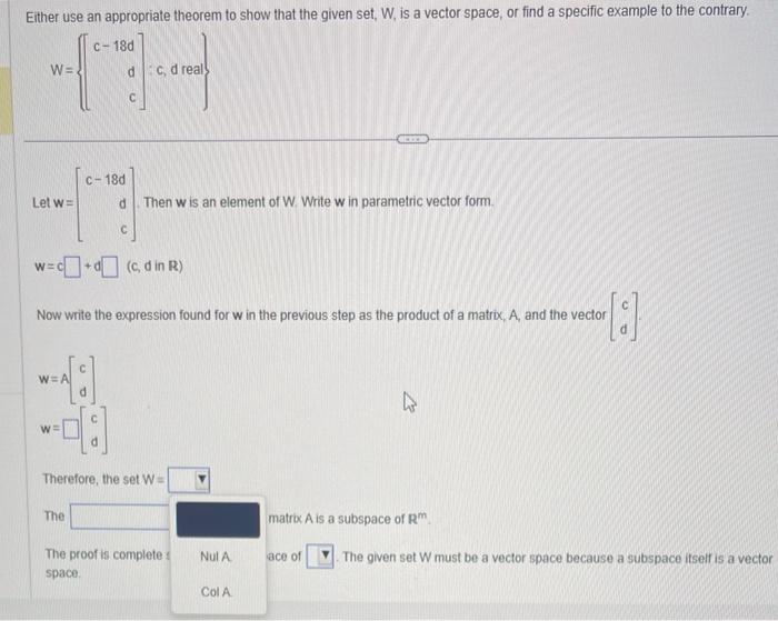 Solved W=⎩⎨⎧⎣⎡c−18ddc⎦⎤:c,d real ⎭⎬⎫ Let w=⎣⎡c−18ddc⎦⎤ Then | Chegg.com