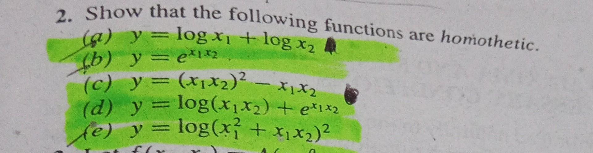 Solved 2. Show that the following functions are homothetic. | Chegg.com