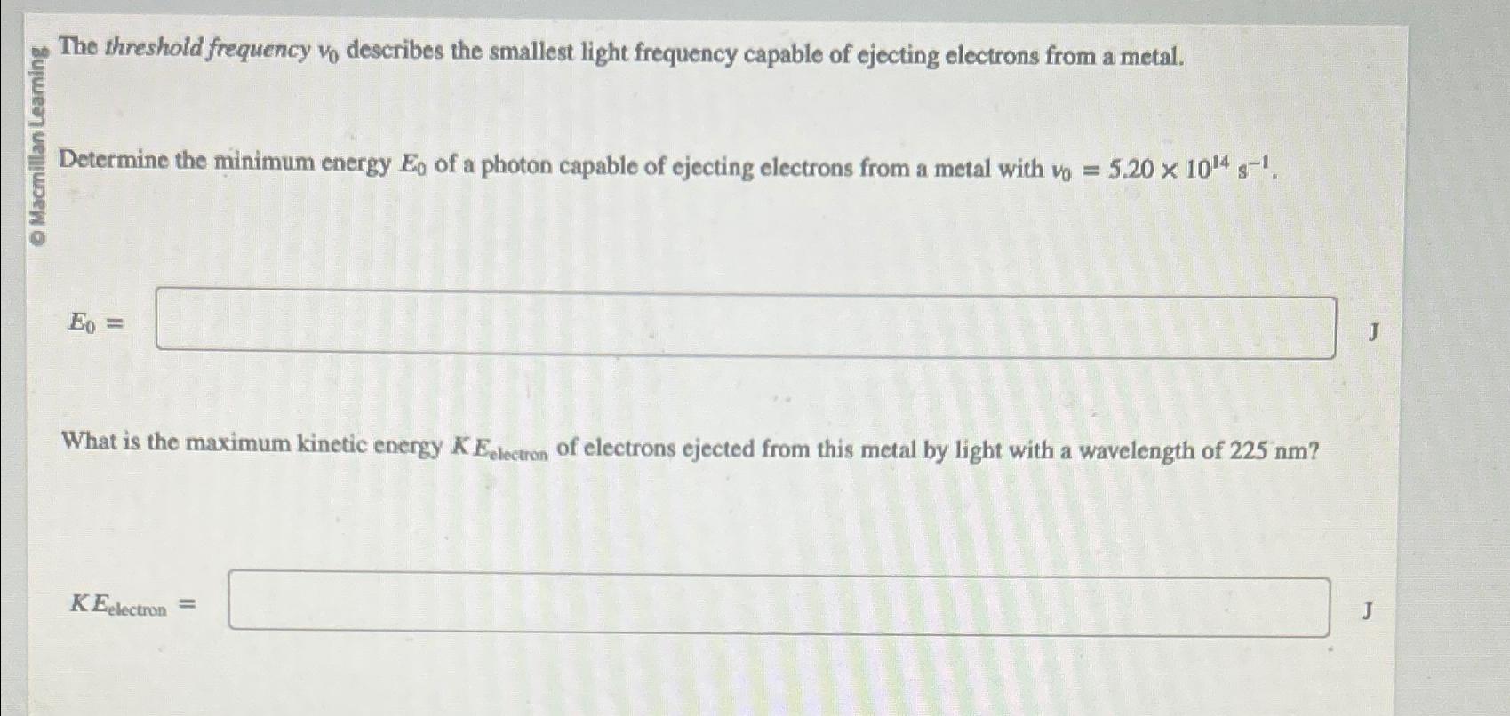 Solved The threshold frequency v0 ﻿describes the smallest | Chegg.com