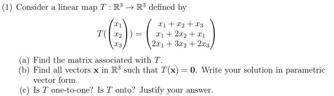 Solved (1) ﻿Consider a linear map T:R3→R3 ﻿defined | Chegg.com