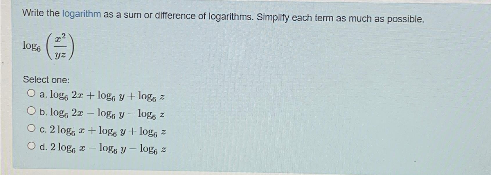 Solved Write the logarithm as a sum or difference of | Chegg.com