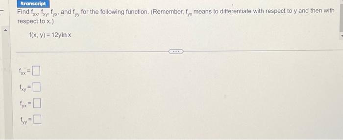 Solved Find fxx,fxy,fyx, and fyy for the following function. | Chegg.com