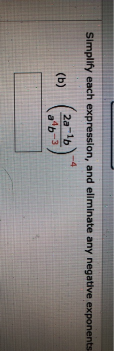 Solved Simplify each expression, and eliminate any negative | Chegg.com