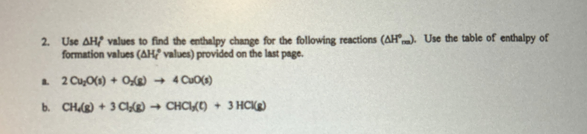 Solved Use ΔHi° ﻿values to find the enthalpy change for the | Chegg.com